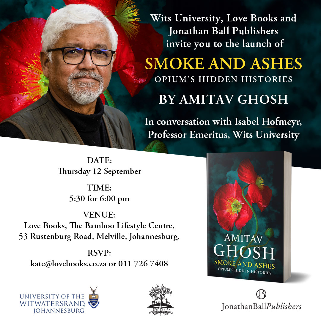 Book Launch: Smoke and Ashes by Amitav Ghosh - Jonathan Ball Publishers