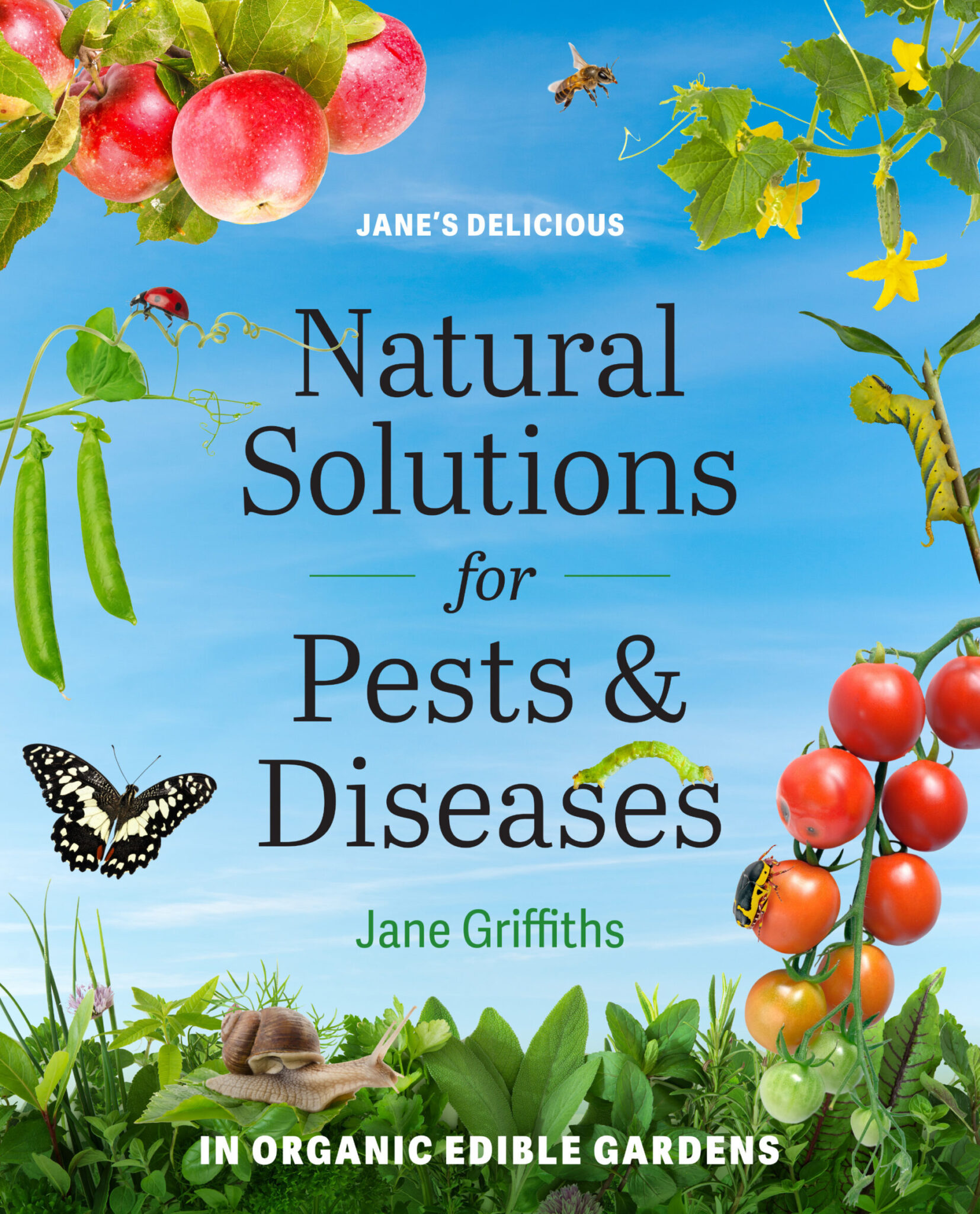 Jane’s Delicious: Natural Solutions for Pests and Diseases - Jonathan ...